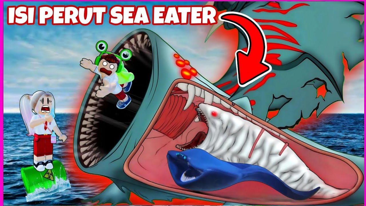 ISI PERUT THE SEA EATER ADALAH THE BLOOP DAN EL GRAN MAJA !! ROBLOX SEA ...