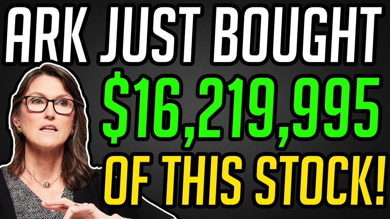 ARK INVEST IS BUYING BIG ON THIS STOCK! *GROWTH STOCK* - YouTube
