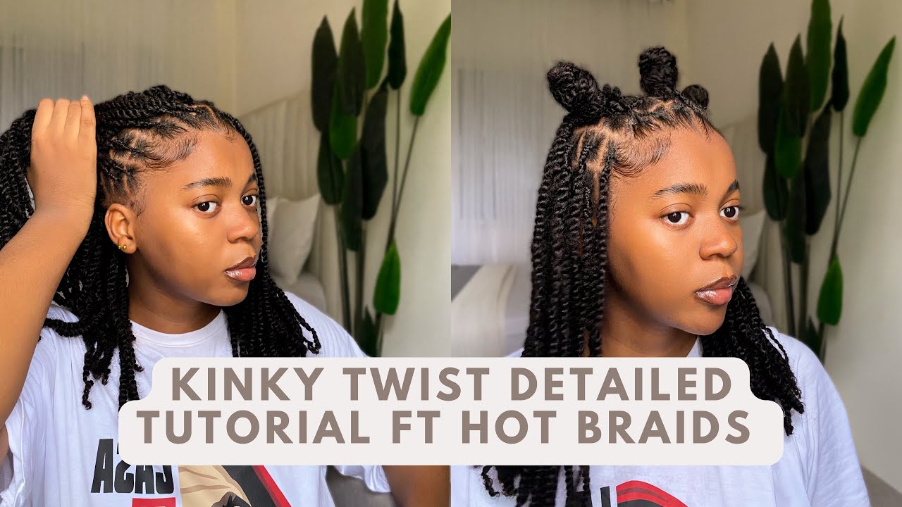 PERFECT KINKY TWIST TUTORIAL + HOW TO AVOID PUFFY ROOT + HOT BRAIDS ...
