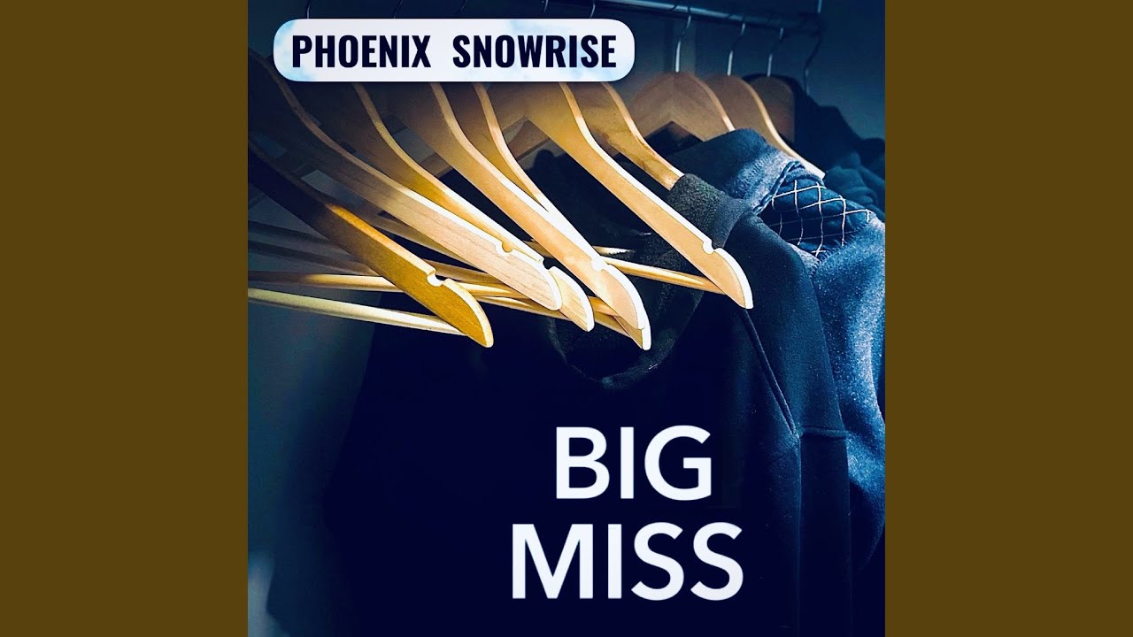 Big Miss - YouTube
