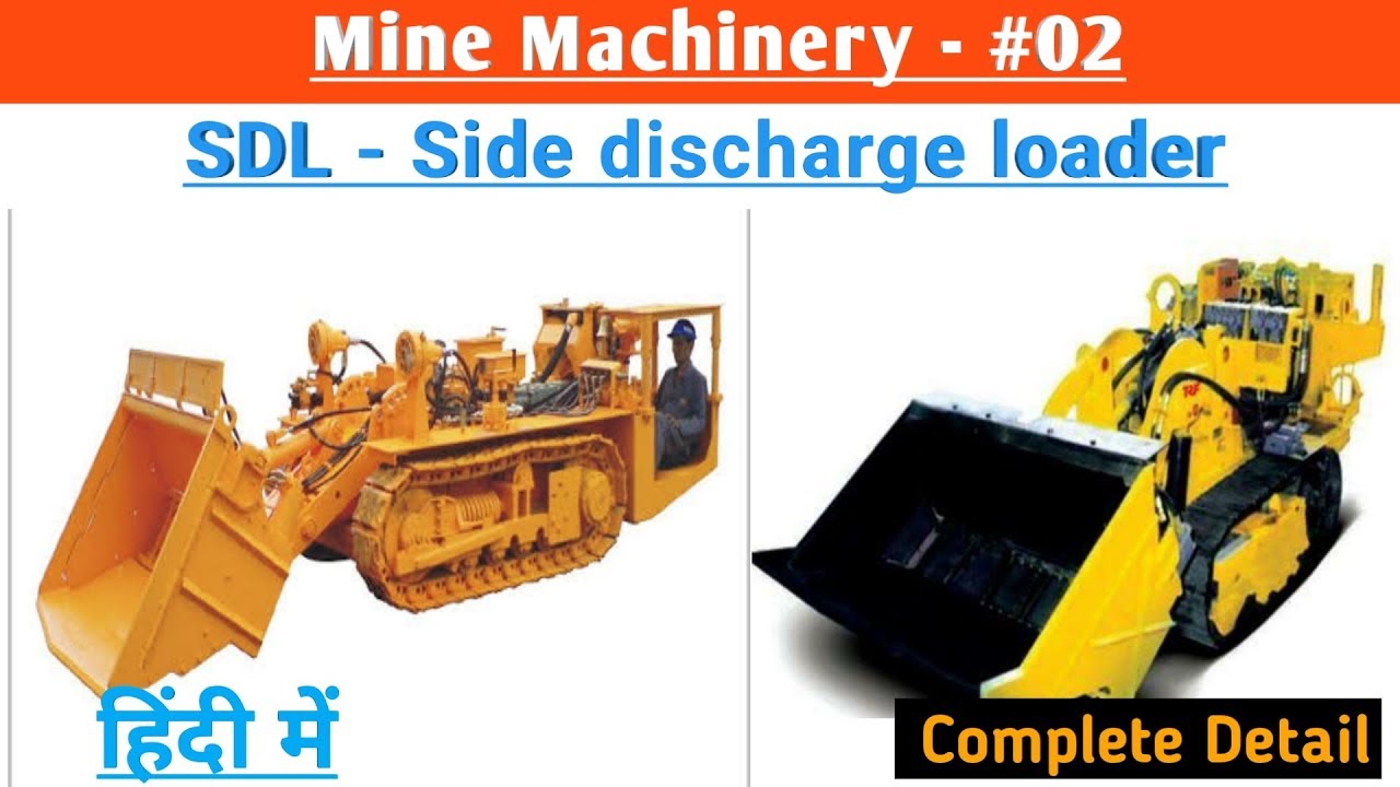 Side discharge Loader || Mine machinery || Lecture on SDL || Mining ...