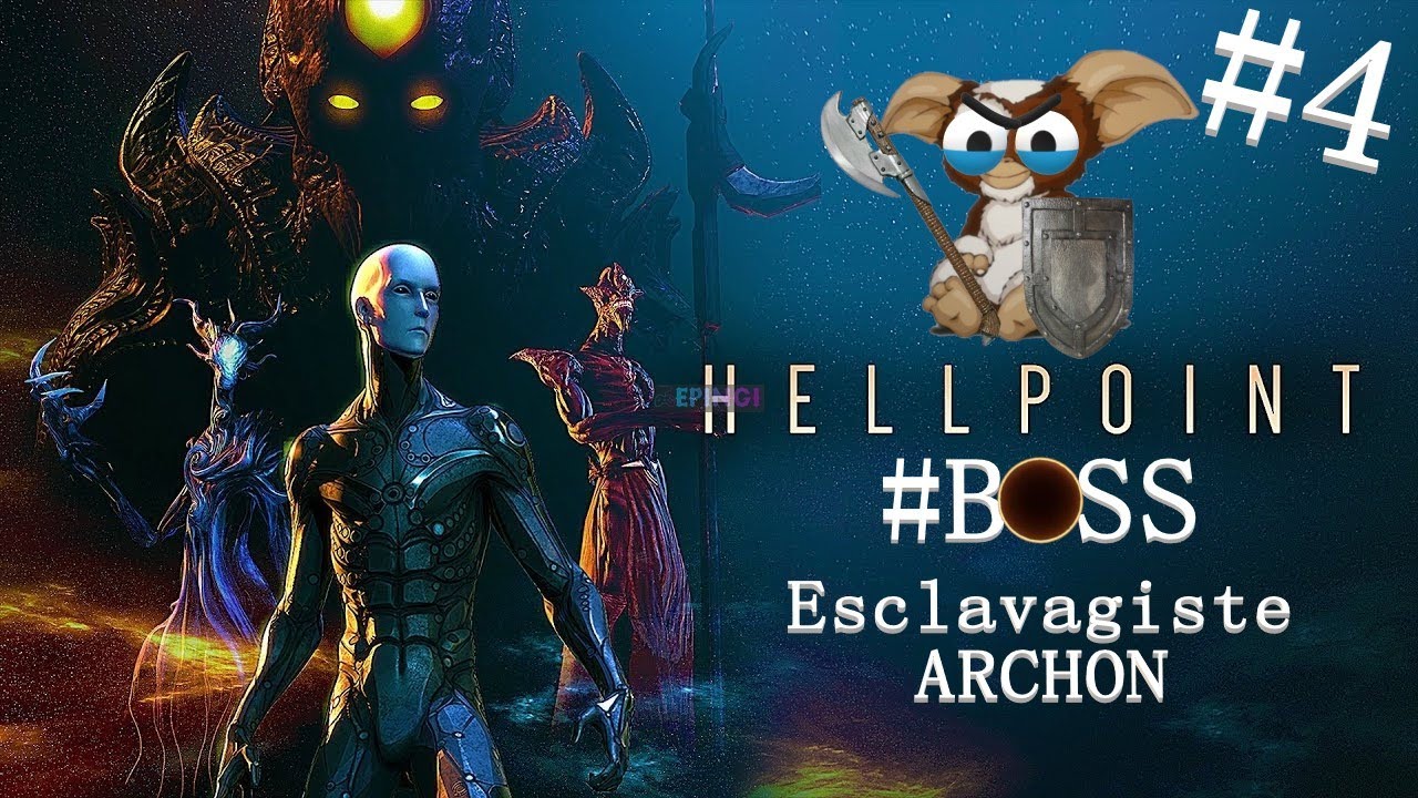 [BOSS] Let's Play [FR] HELLPOINT - EP4 " Esclavagiste ARCHON " - YouTube