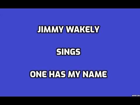 One Has My Name + OnScreen Lyrics -- Jimmy Wakely - YouTube