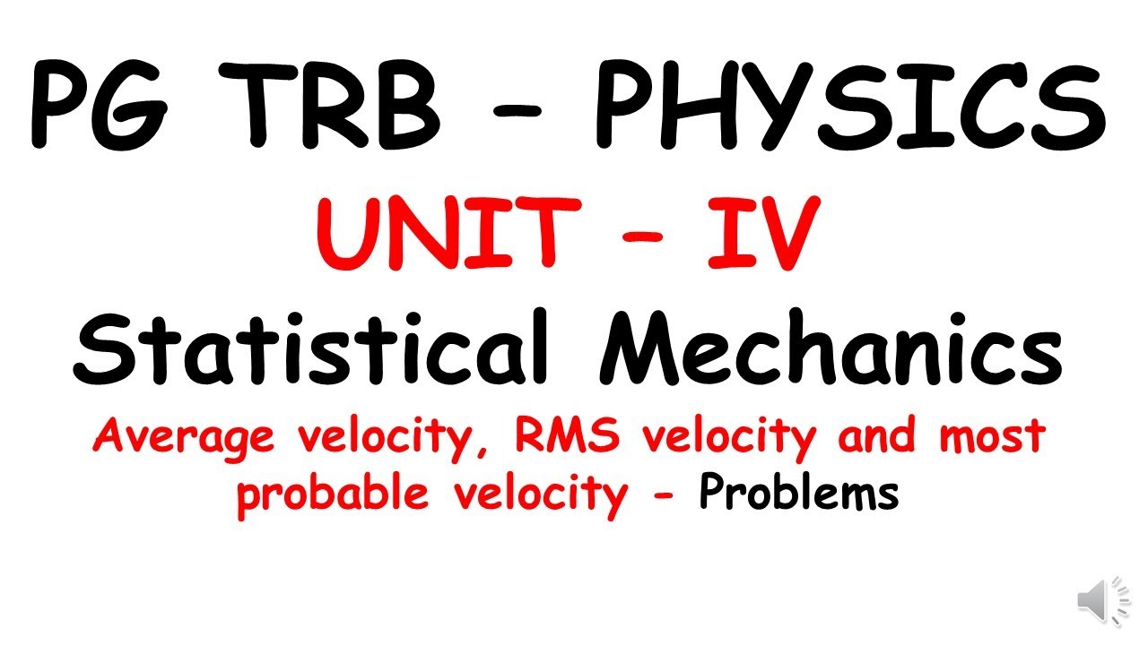 PG TRB-PHY| Statistical Mechanics| Average velocity, RMS velocity& most ...