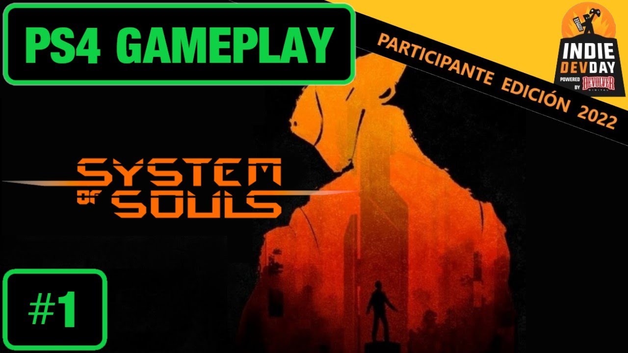 SYSTEM OF SOULS - PS4 GAMEPLAY #1 - YouTube