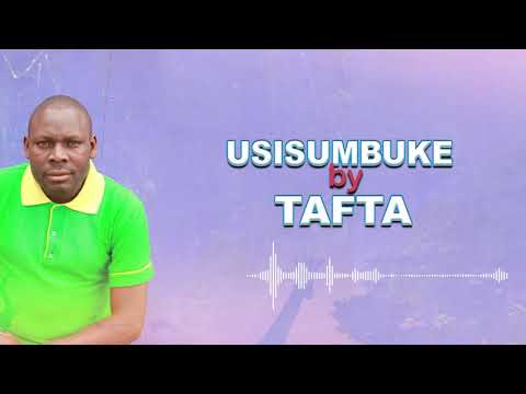 Tafta - Ususumbuke  [Official Audio Music]