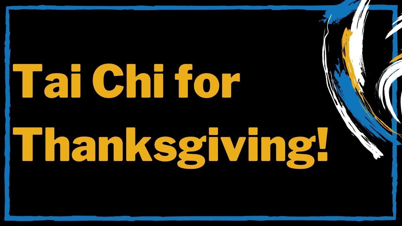 Tai Chi for Thanksgiving - YouTube