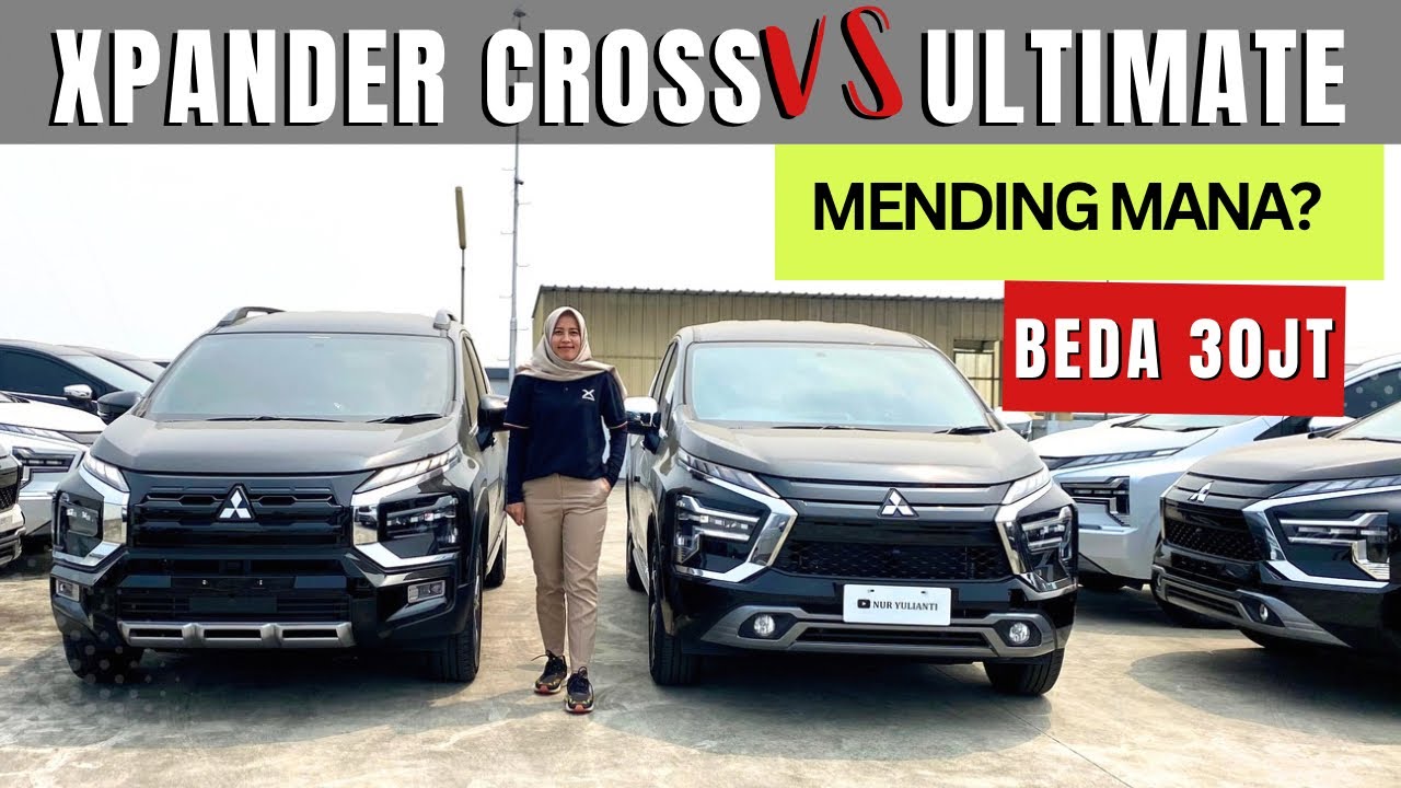 Perbandingan Lengkap Xpander Cross VS Xpander Ultimate 2024 - YouTube