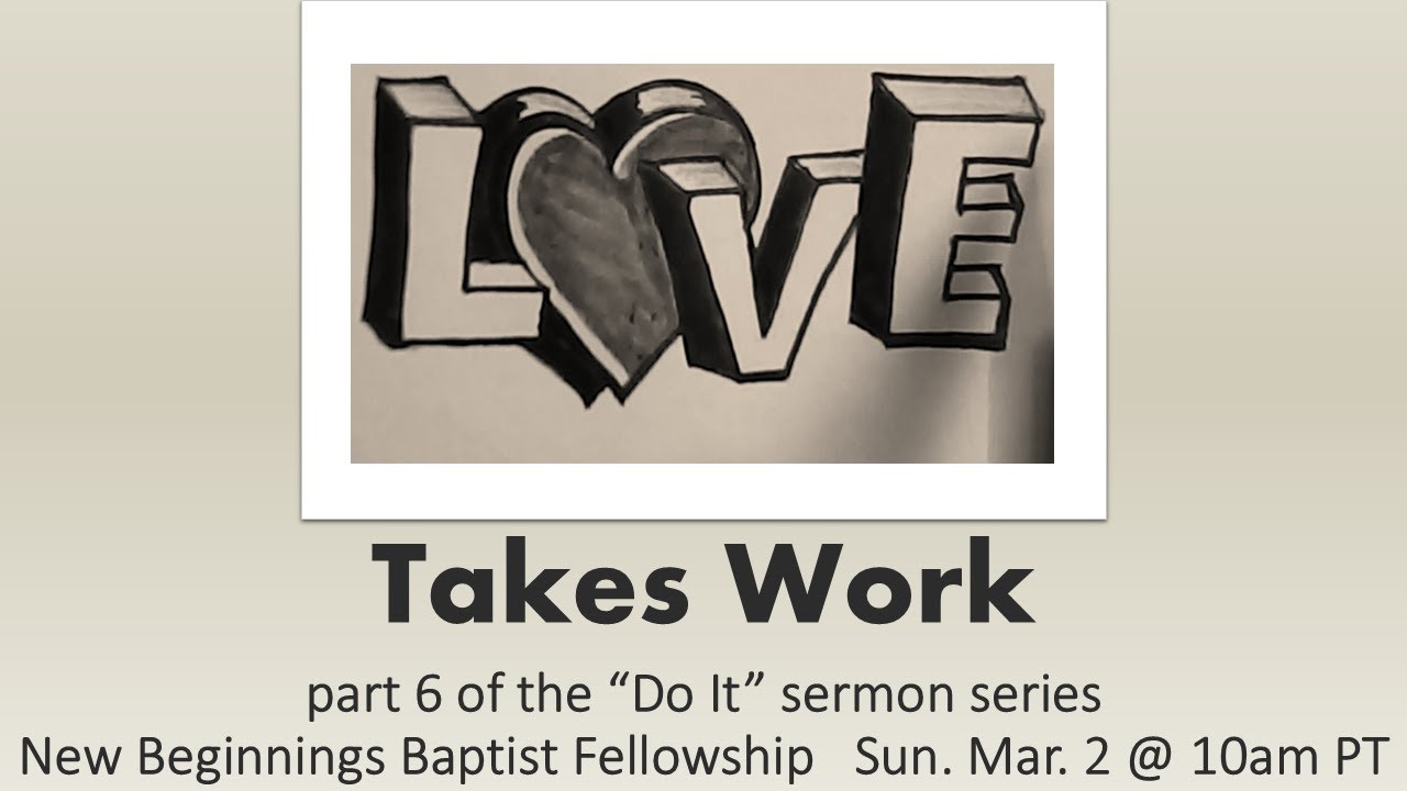 NBBF 2025 Motto "Do It"- Pt. 6 - " Love Takes Work" 02-23-25 - YouTube