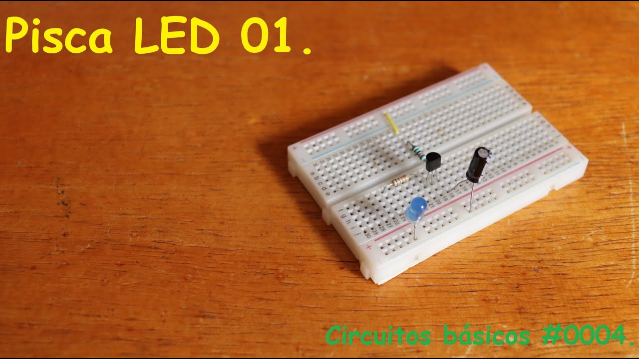 Pisca LED 01 - oscilador com transistor | Circuitos básicos #0004 - YouTube