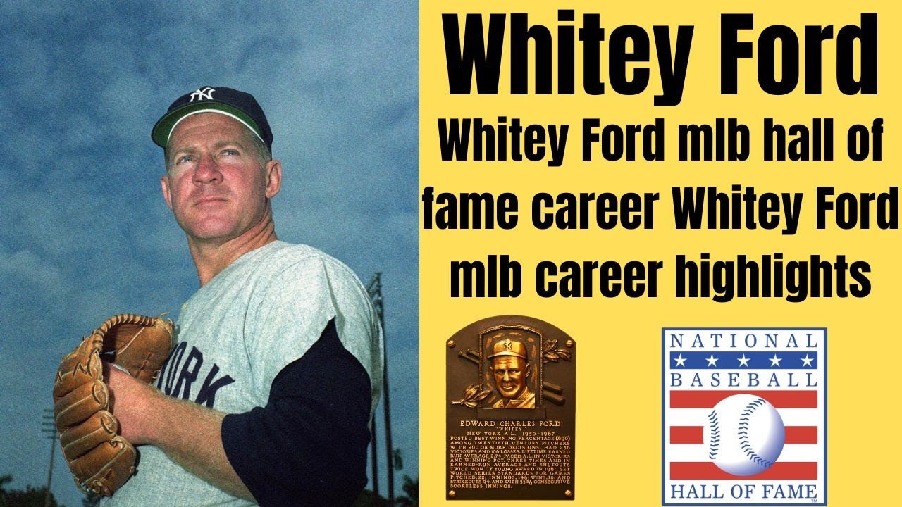 Whitey Ford MLB hall of fame career Whitey Ford MLB career highlights ...