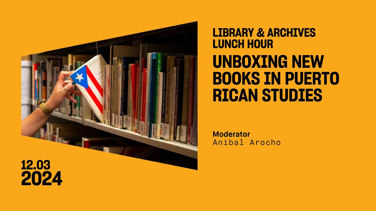 Library & Archives Lunch Hour: New Books in Puerto Rican Studies - YouTube