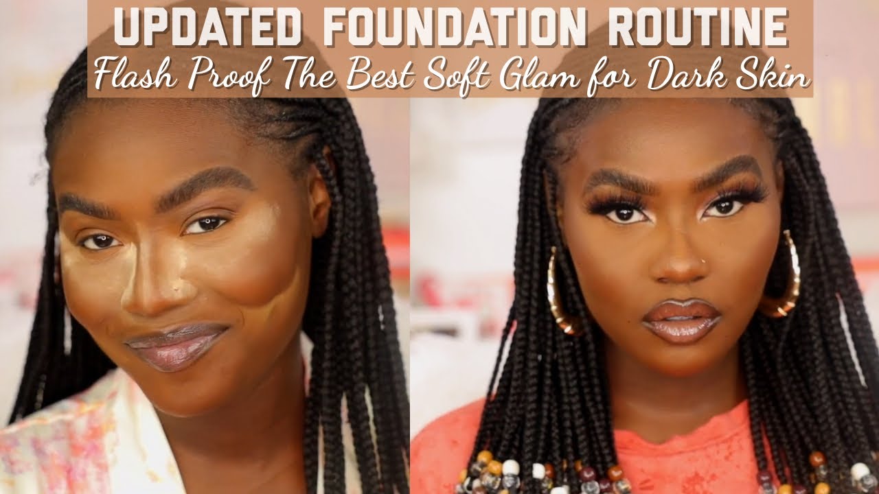 *Detailed* Flawless Go- To Soft Glam Foundation Tutorial For WOC Dark ...