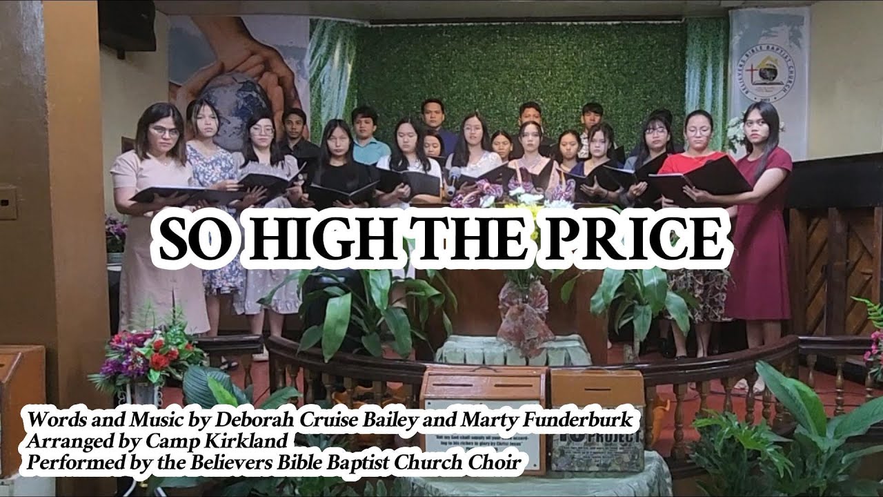 So High The Price | Believers Bible Baptist Church Choir - YouTube