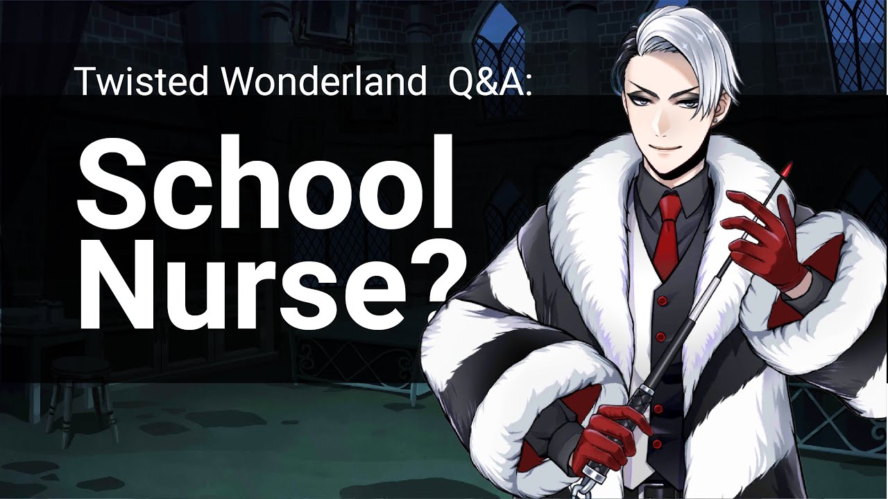 Q&A: Twisted Wonderland's School Nurse - YouTube