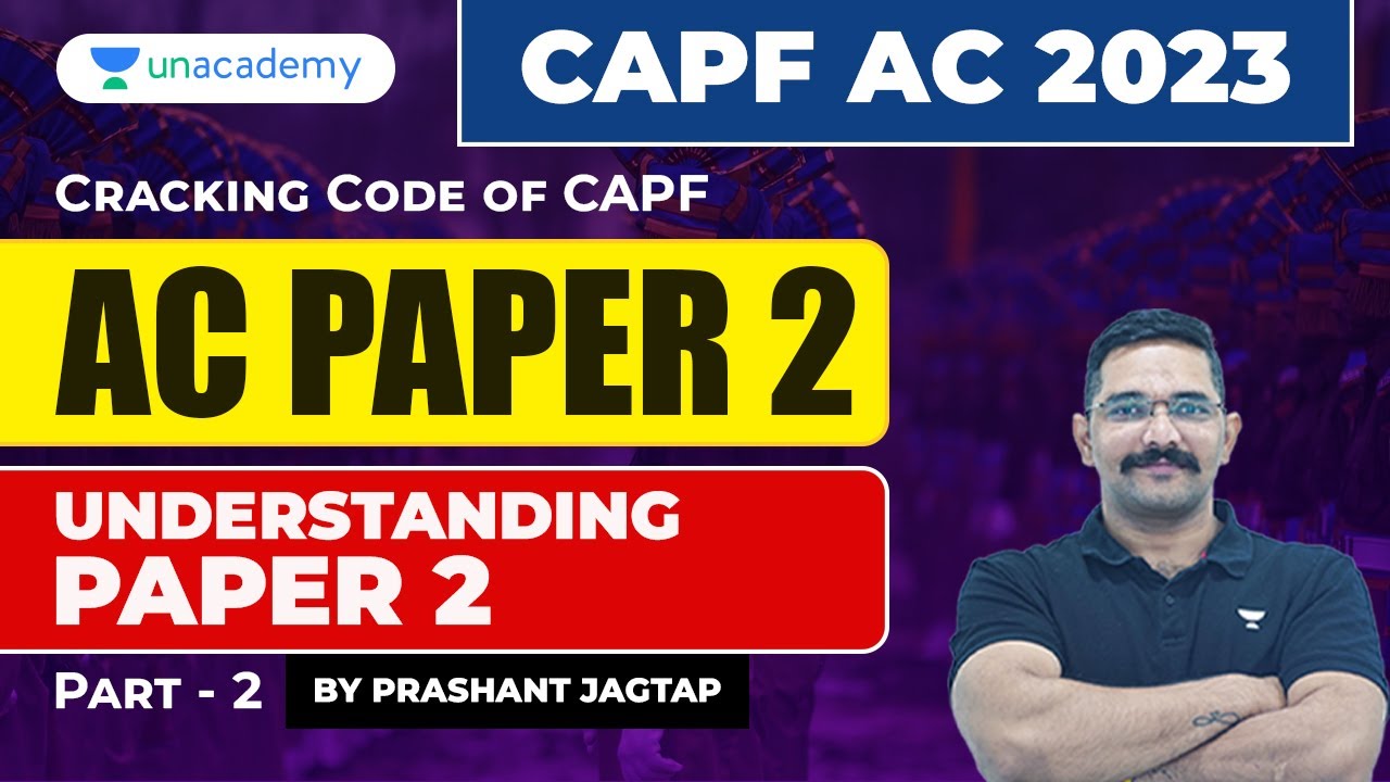CAPF AC 2023 | Cracking Code of CAPF AC Paper 2 | Understanding Paper 2 | Part -2 | Prashant ...