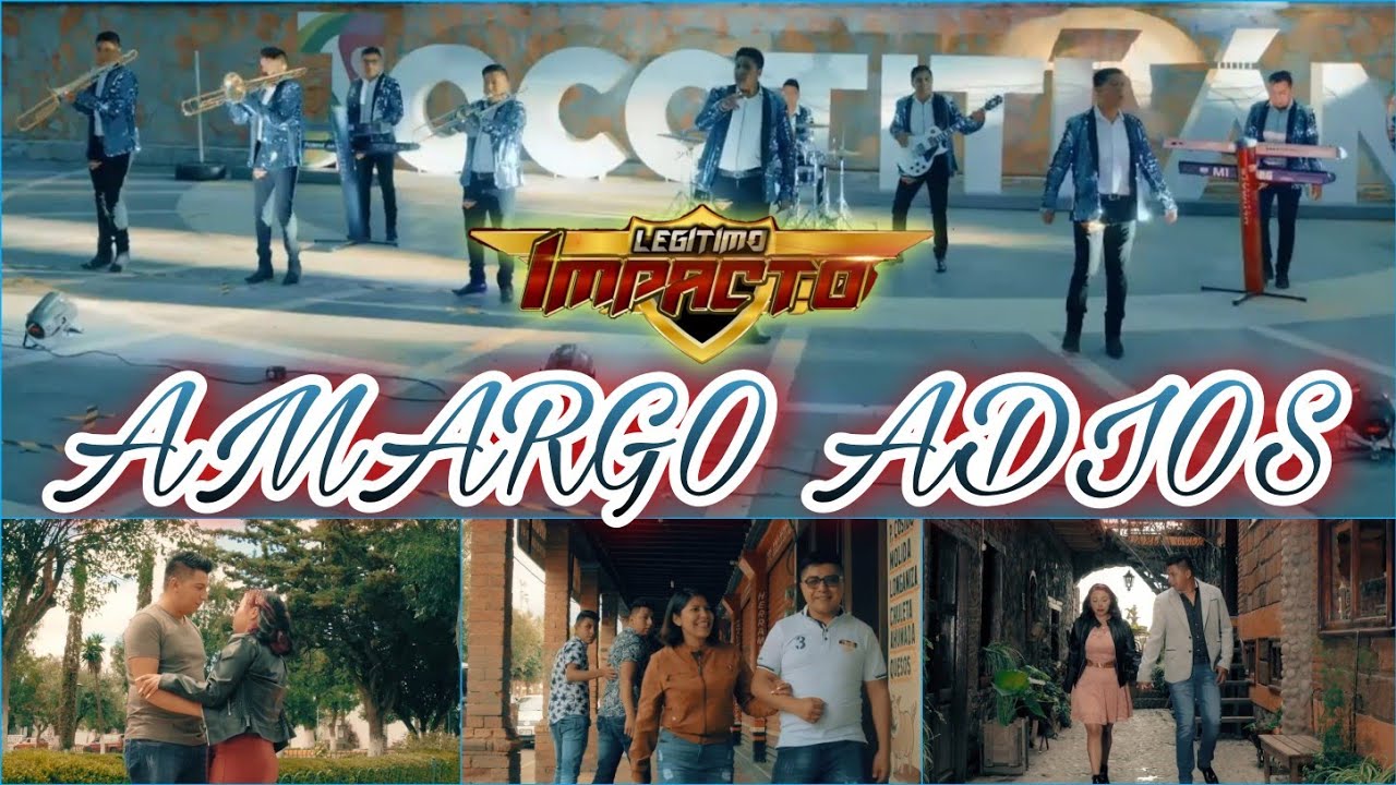 Amargo Adios / Grupo Legítimo Impacto / ¡¡¡Vídeo Oficial 2021!!! - YouTube Music
