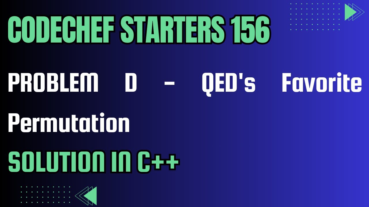 Codeforces Round 979 Div 2 Problem D Qed S Favorite Permutation Full Solution In C Youtube