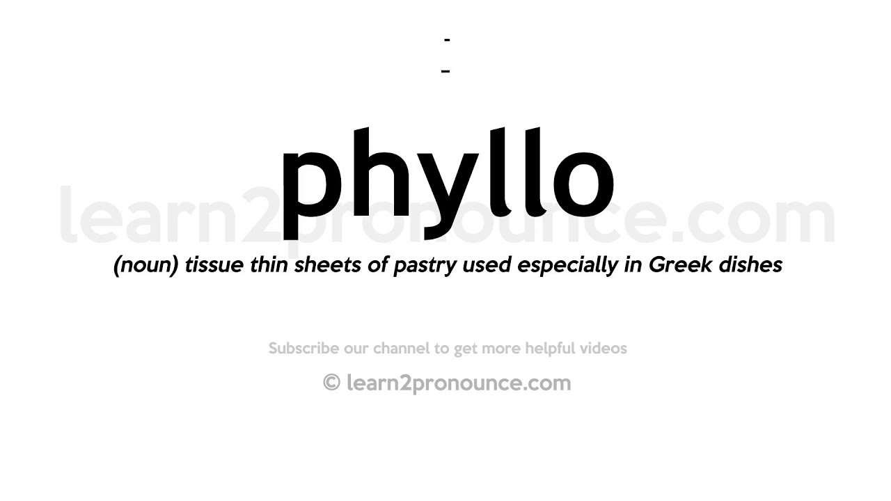 How to pronounce Phyllo | English pronunciation - YouTube