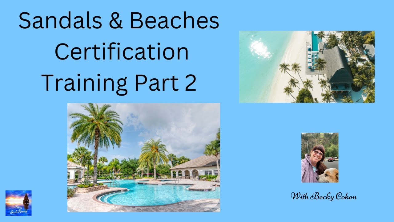 Sandals & Beaches Cert. Training Part 2 - YouTube