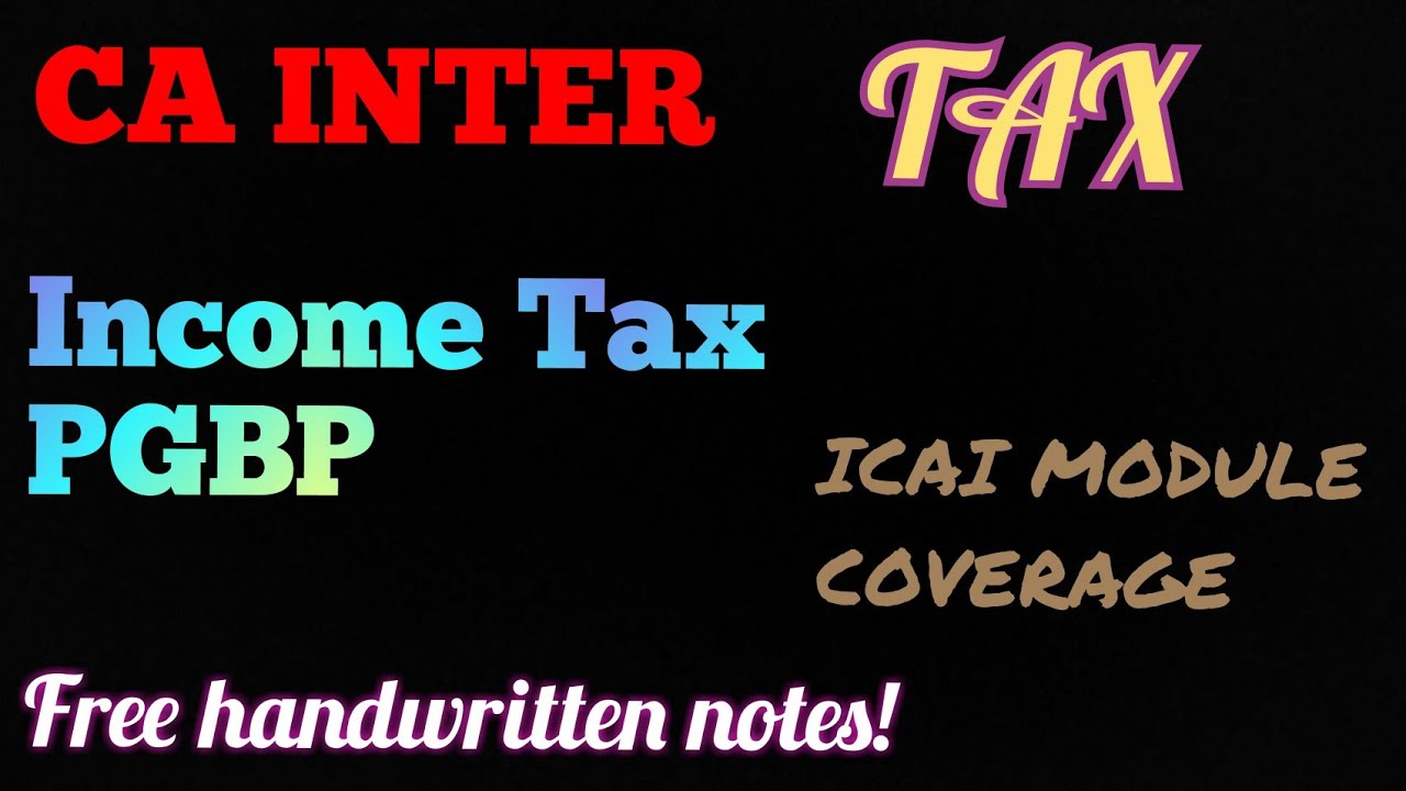 CA INTER DIRECT TAX PGBP FREE HANDWRITTEN NOTES PROFIT AND GAINS FROM ...
