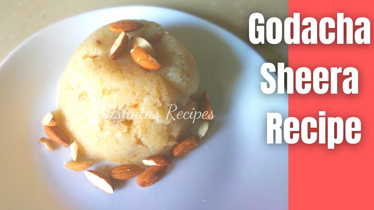Godacha Sheera|Sheera Recipe|Semolina/Rava Recipe Sweet|Akshata's ...