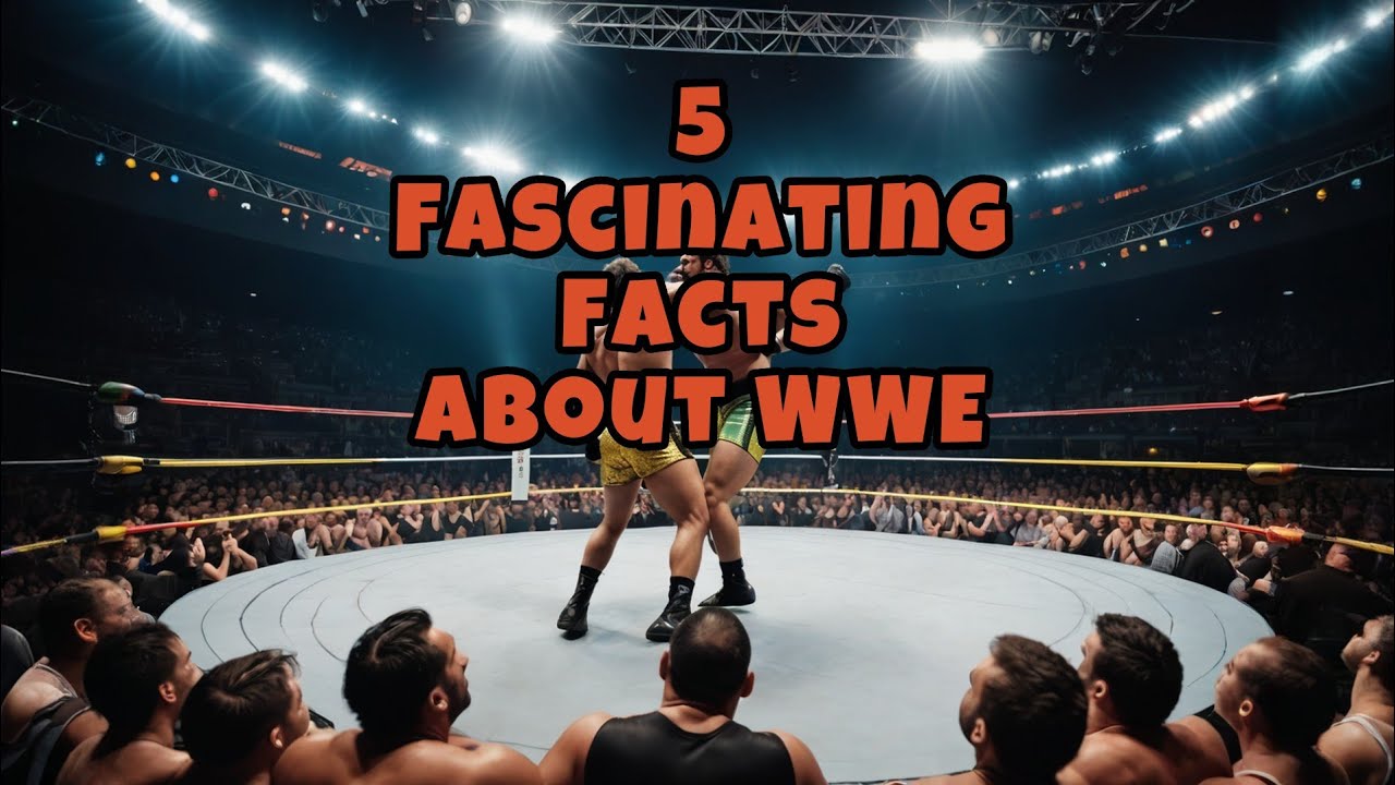 5 Fascinating Facts About WWE - YouTube