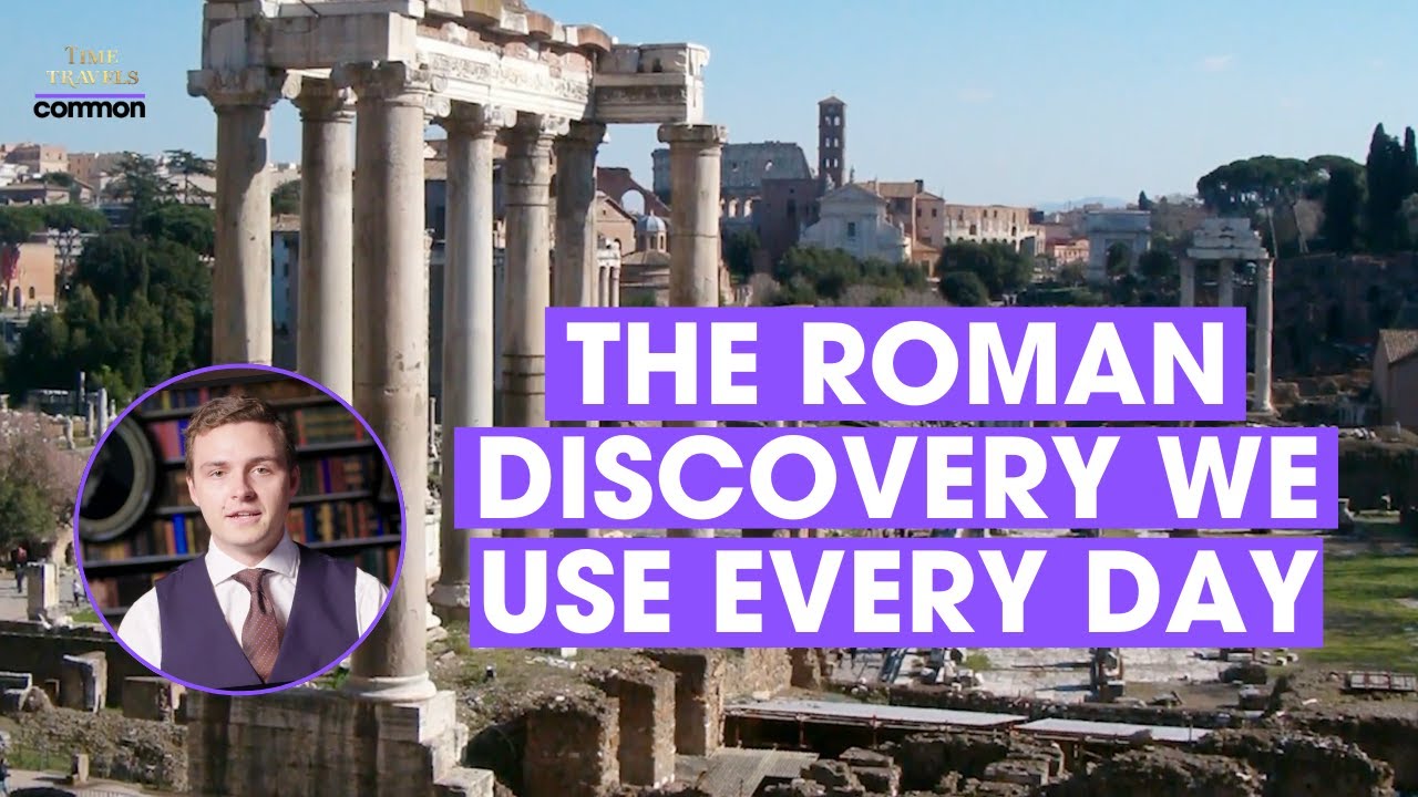The Huge Roman Discovery That we Use Every Day | Time Travels - YouTube