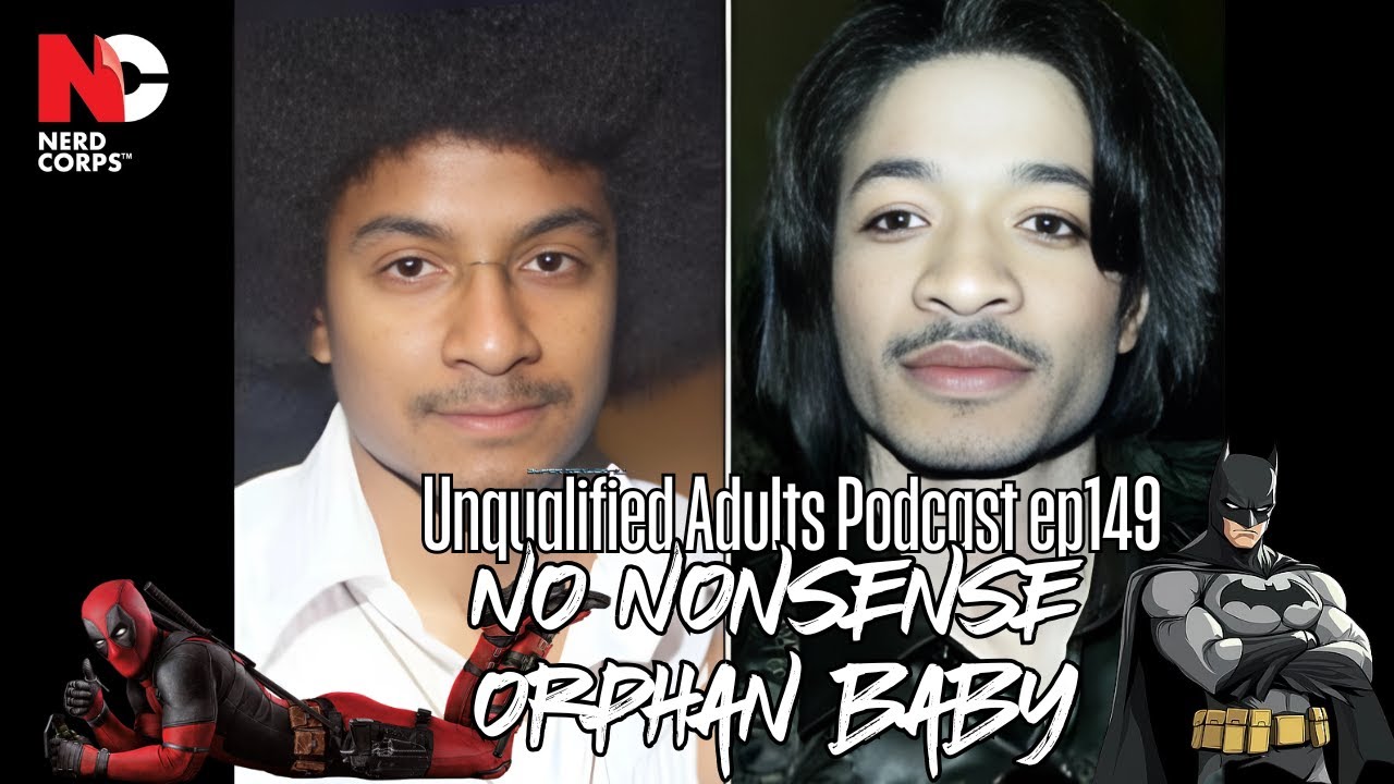 No Nonsense Orphan Baby! [Unqualified Adults Podcast ep149] - YouTube