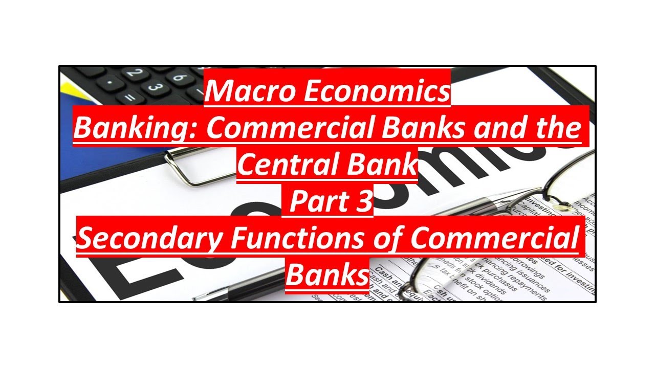 Macro Economics • Banking: Commercial & Central Banks • Secondary ...