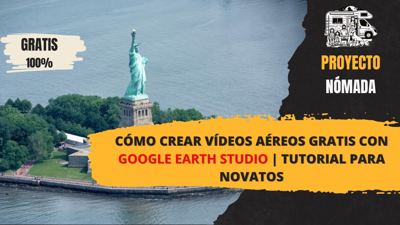 Cómo Crear Videos Aéreos Gratis con Google Earth Studio | Tutorial para ...