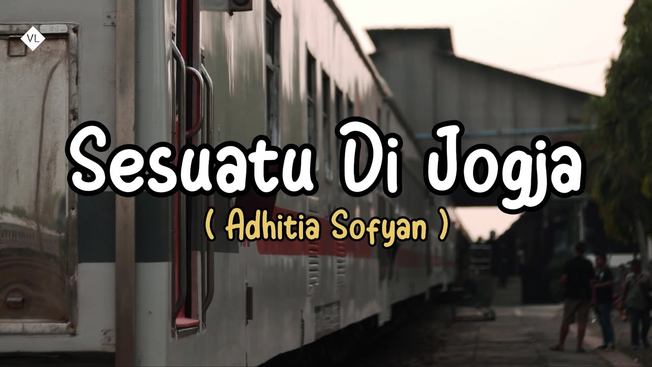Sesuatu Di Jogja - Adhitia Sofyan (Lyrics) - YouTube Music