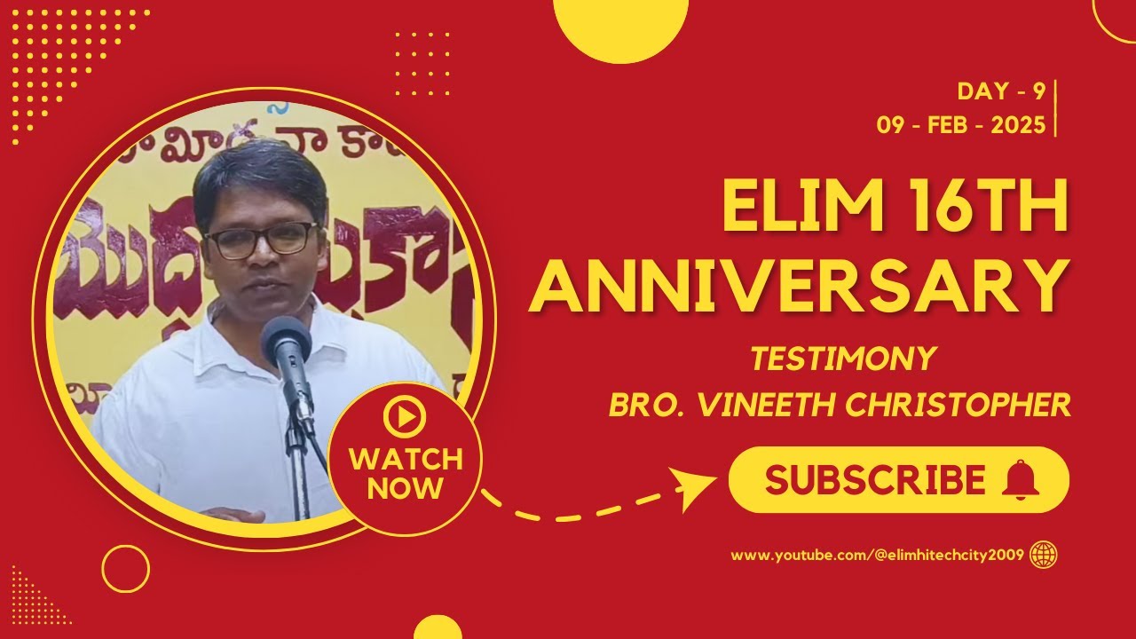 TESTIOMONY - BRO. VINEETH CHRISTOPHER | 09th FEB 2025 | ELIM 16TH ...