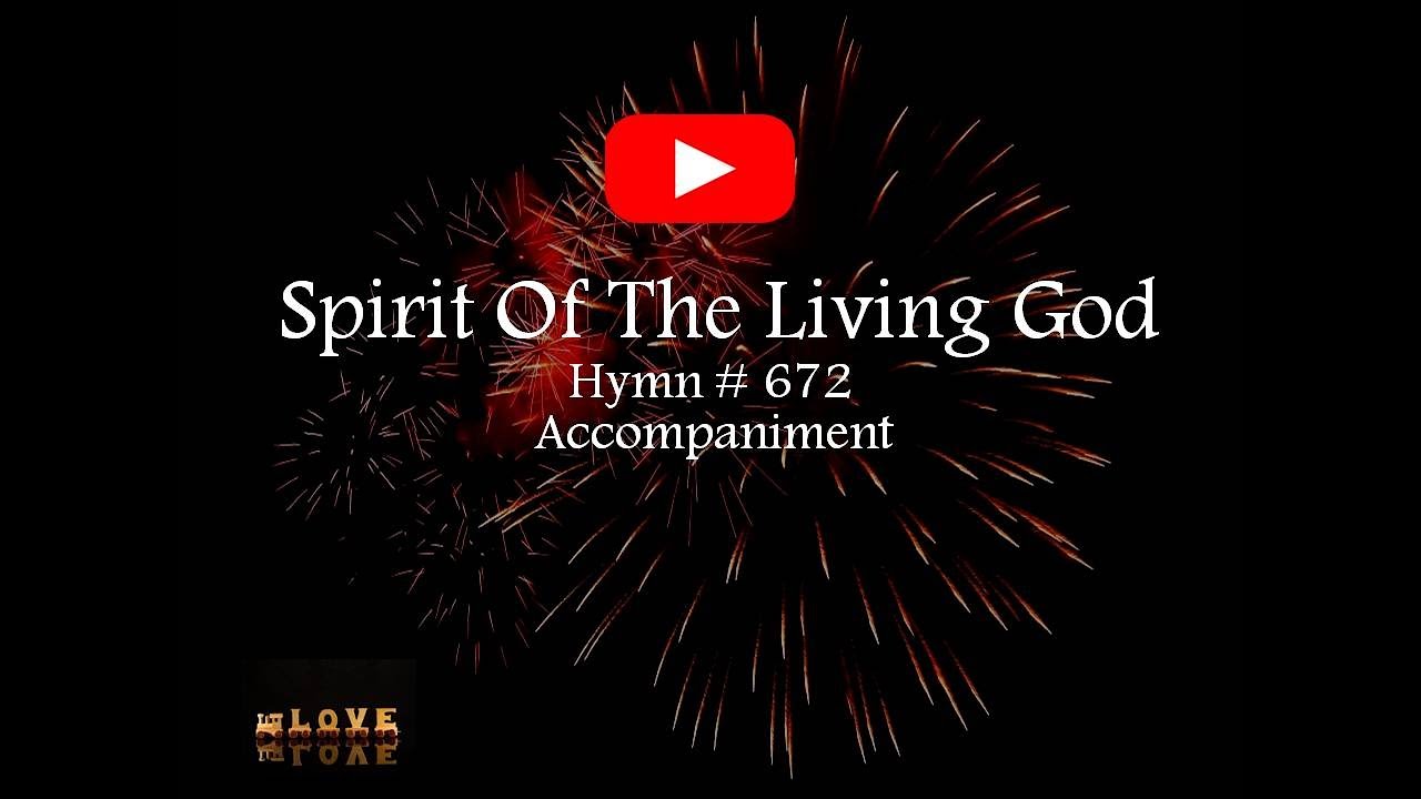 SPIRIT OF THE LIVING GOD (Fall Afresh on Me) / Hymn 672 / Accompaniment ...