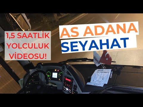 AS ADANA SEYAHAT | VENTİL SESİ VE RETARDER EŞLİĞİNDE OTOBÜS YOLCULUĞU