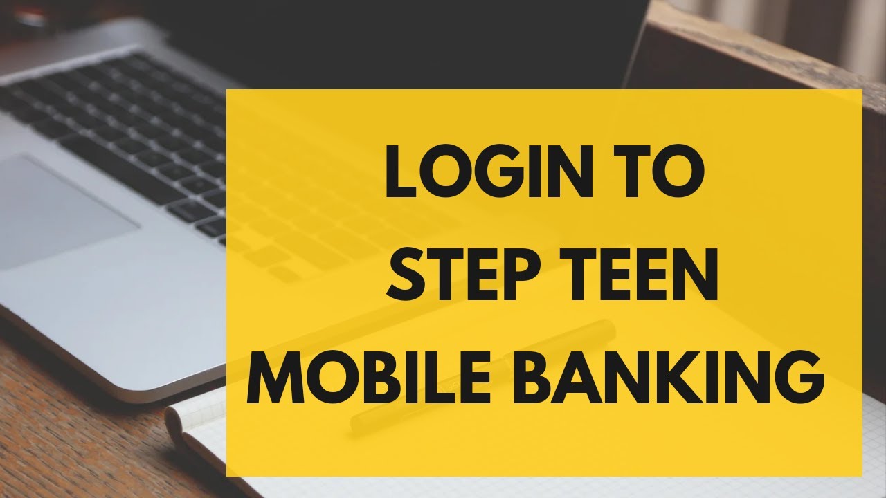 How to Login Step Teen Online Banking | Step Teen Mobile Banking Sign ...