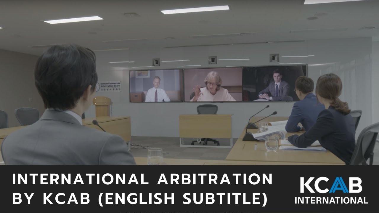 International Arbitration by the KCAB (대한상사중재원 국제중재사건 절차 영상) - YouTube