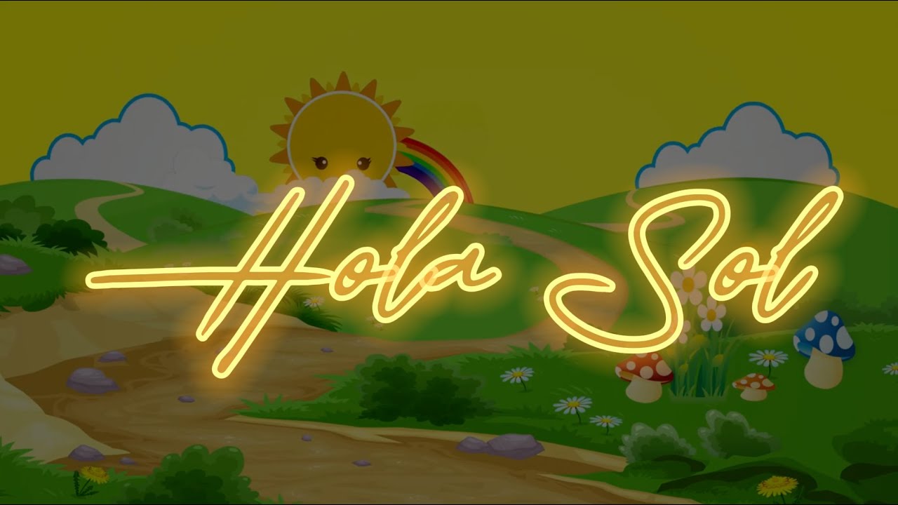 Hola Sol - YouTube