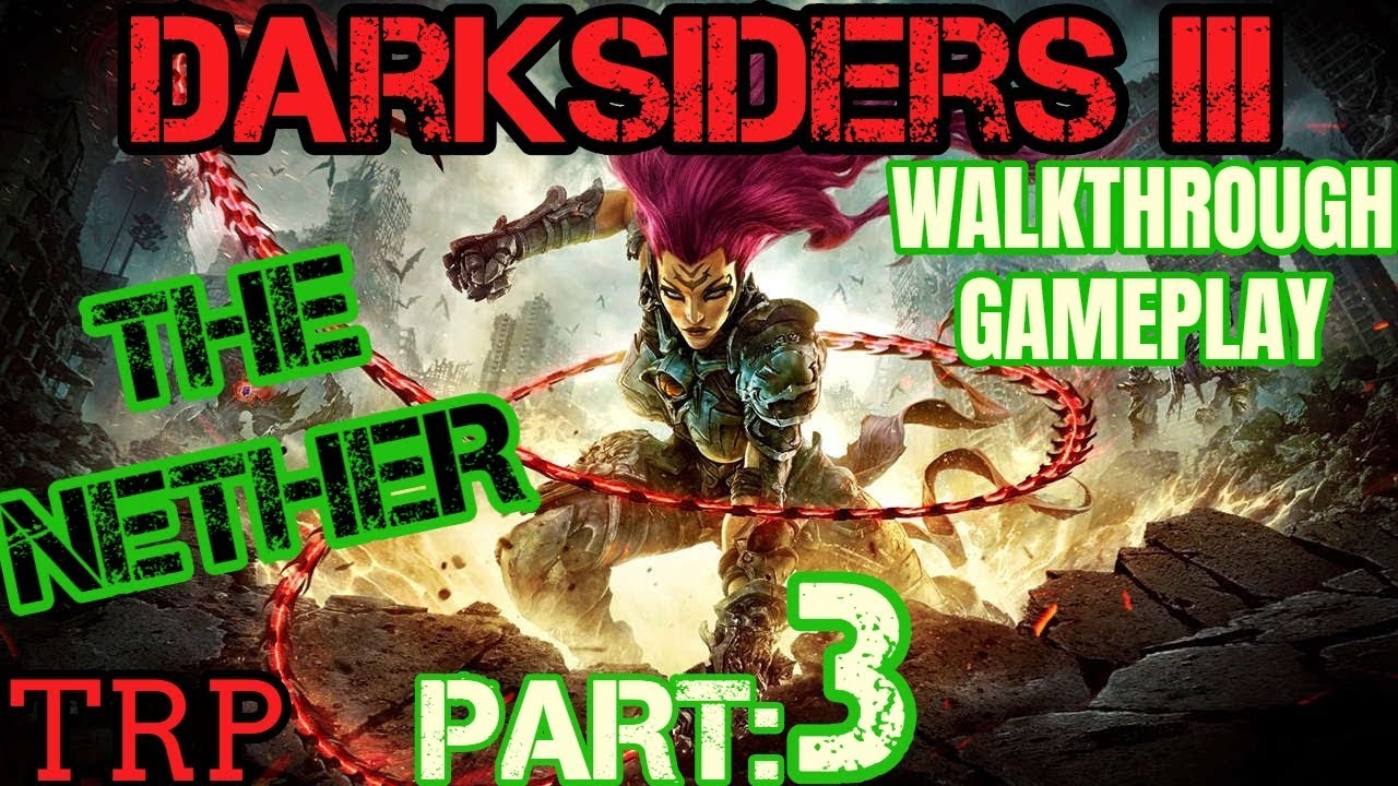 DARKSIDERS 3: Part 3 - The Nether - Walkthrough - Gameplay - PC PS4 PRO ...