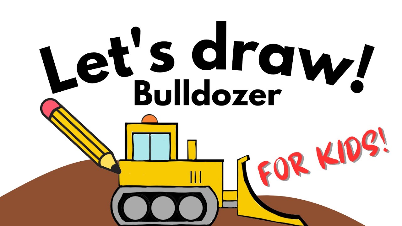 How to Draw a Bulldozer for Preschool and Beginners- ABC Vehicles - YouTube