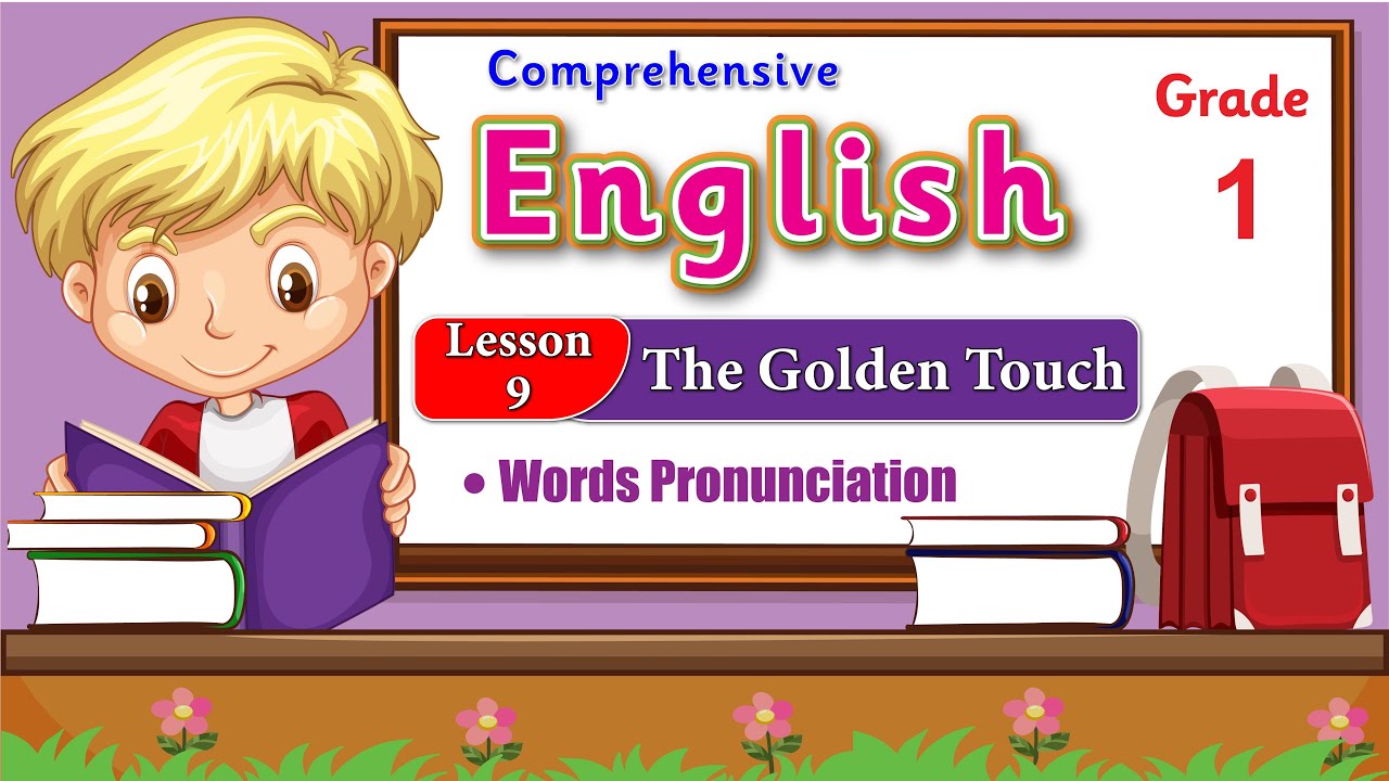 English Class 1 Lesson 9 The Golden Touch | Words Pronunciation | Now ...