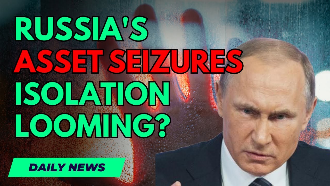 Russia's Asset Seizures and the Specter of Economic Isolation - YouTube