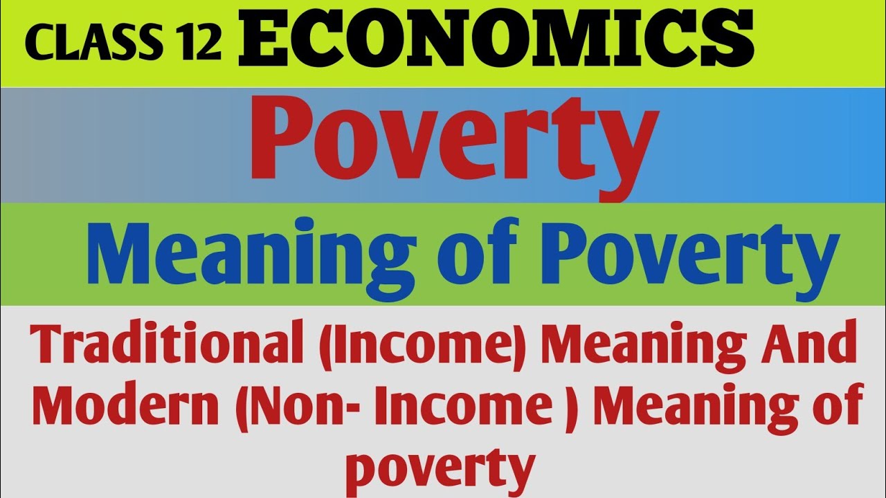 Economics || Poverty || Meaning Of Poverty || Traditional Meaning and ...