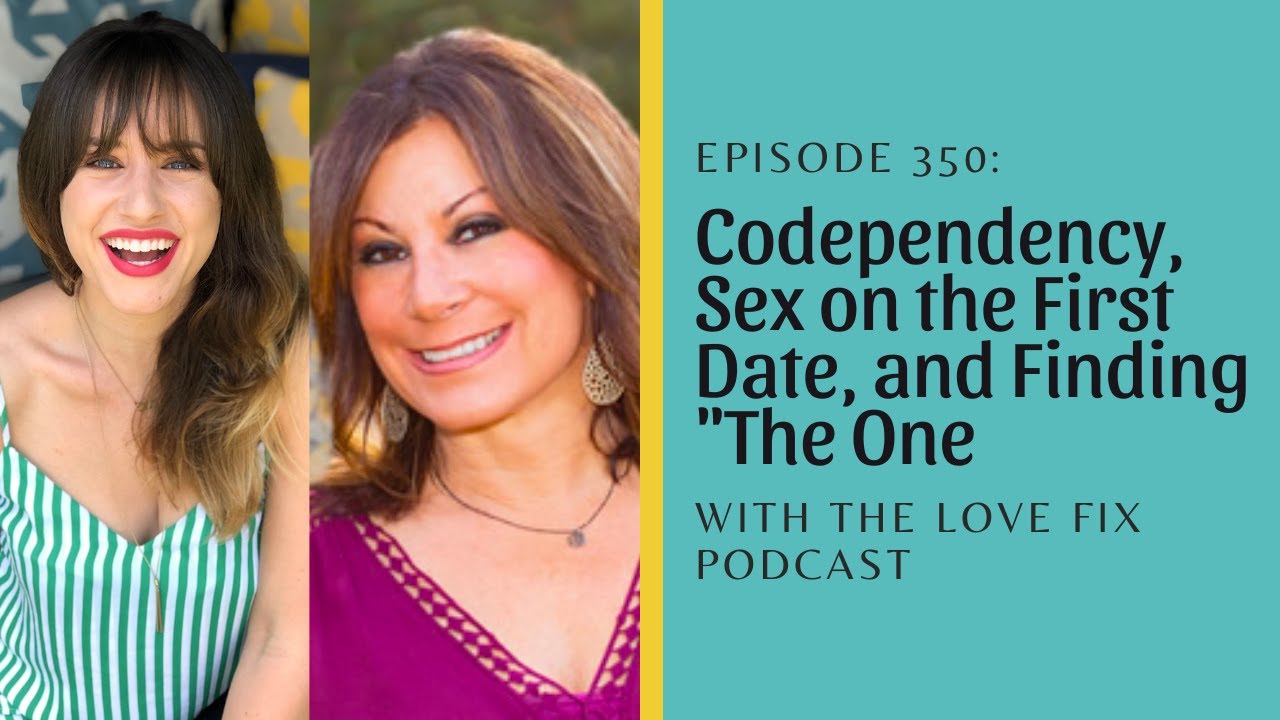 Codependency and Finding "The One" with The Love Fix Podcast and ...