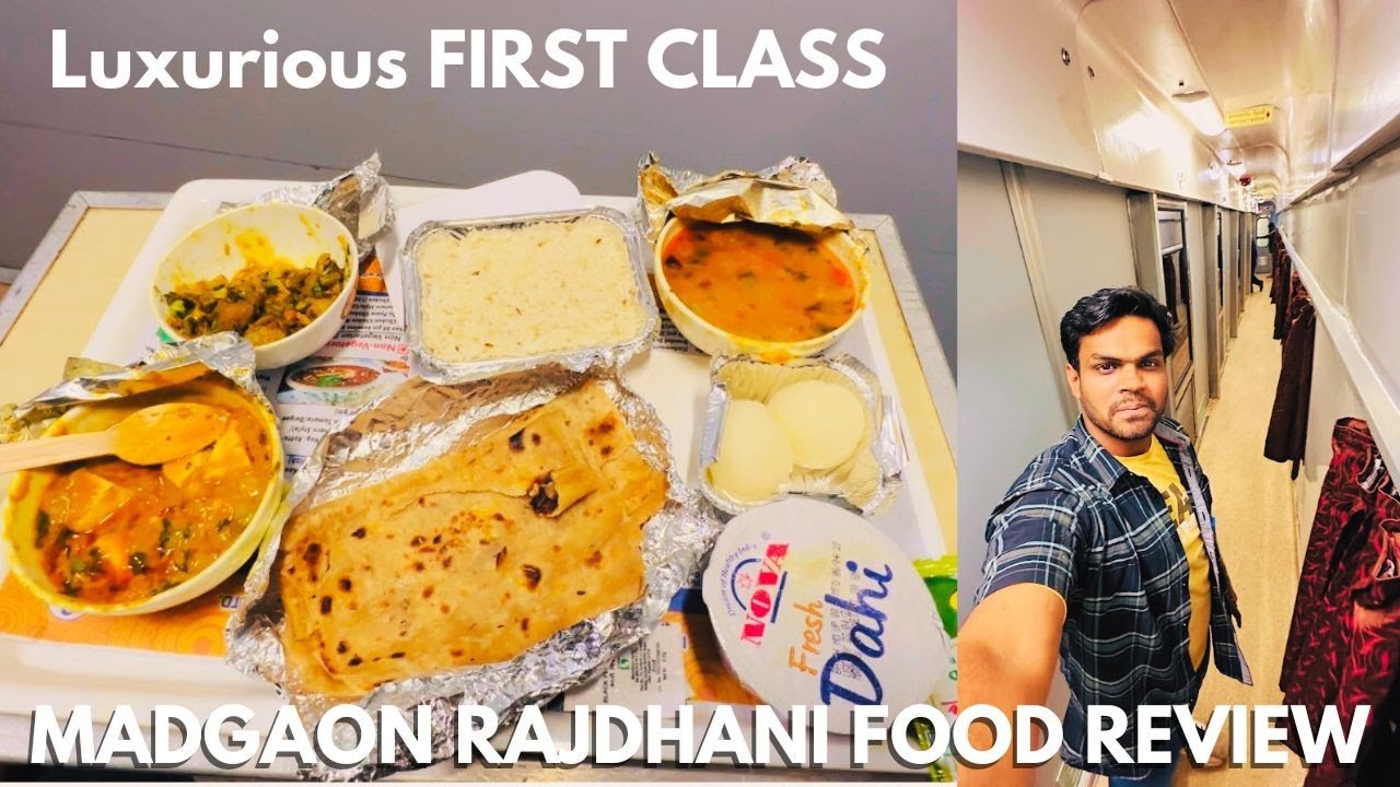 Luxurious MADGAON RAJDHANI EXPRESS FIRST AC FOOD REVIEW | 25Hours ...