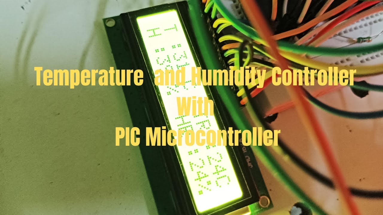 Temperature and Humidity Control with PIC Microcontroller | # ...