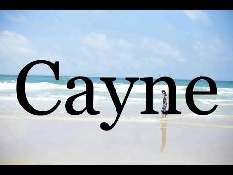 How To Pronounce Cayne🌈🌈🌈🌈🌈🌈Pronunciation Of Cayne - YouTube