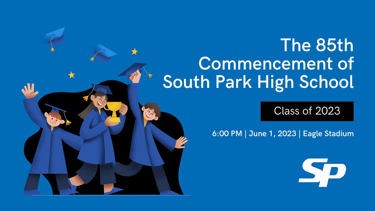 85th Commencement of South Park High School - YouTube