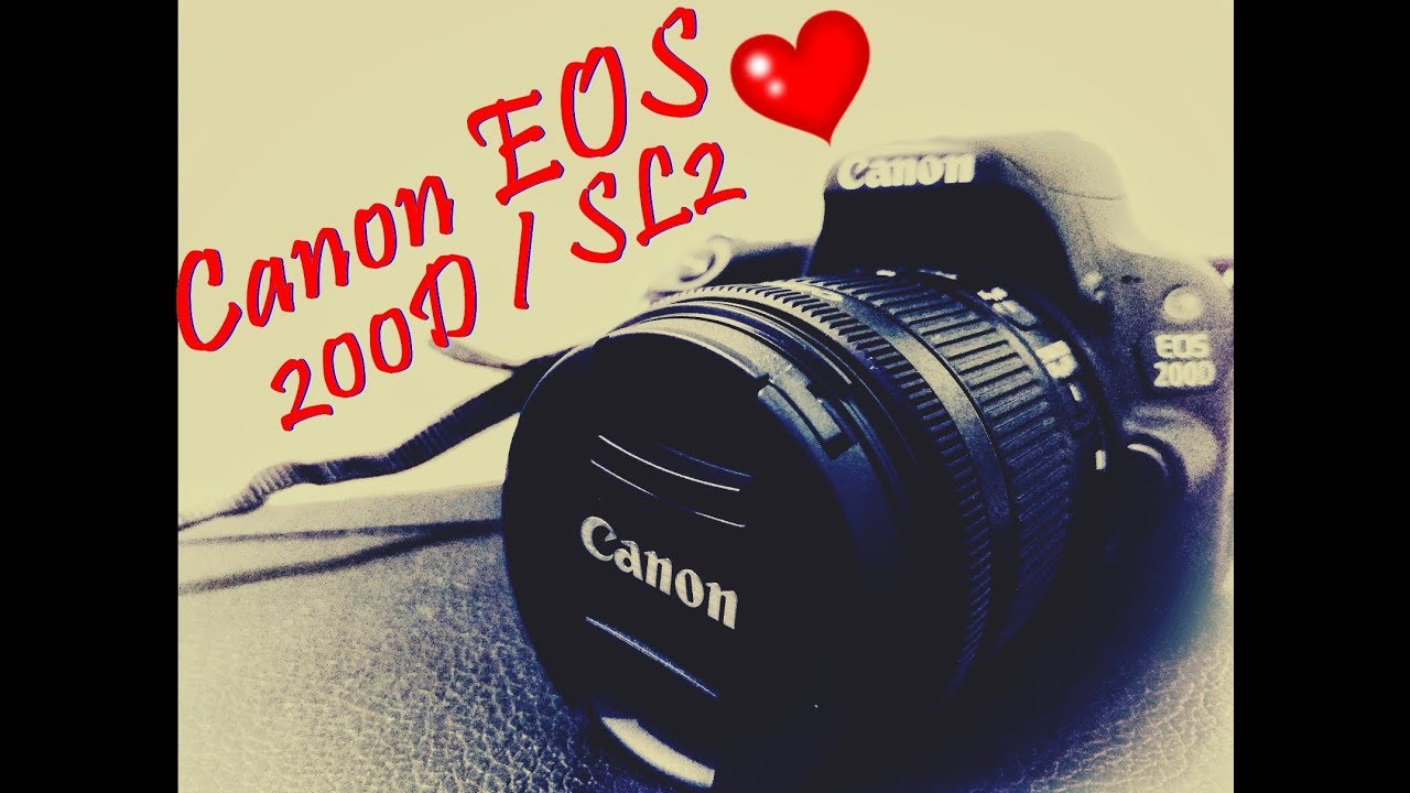 Canon EOS 200D/SL2 Unboxing and few sample images - YouTube
