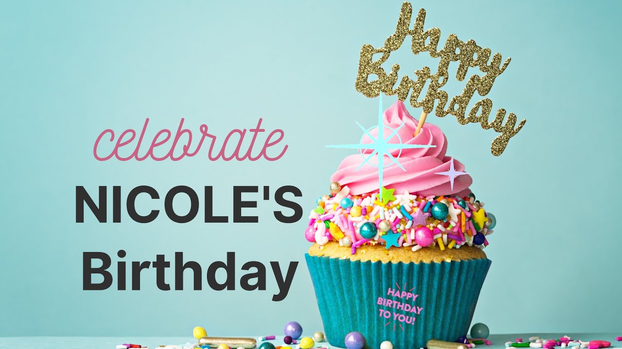 Oh yes, I can sing - Happy Birthday Nicole| Best Happy Birthday ...